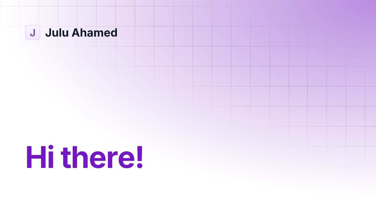 Hi there! | Julu Ahamed